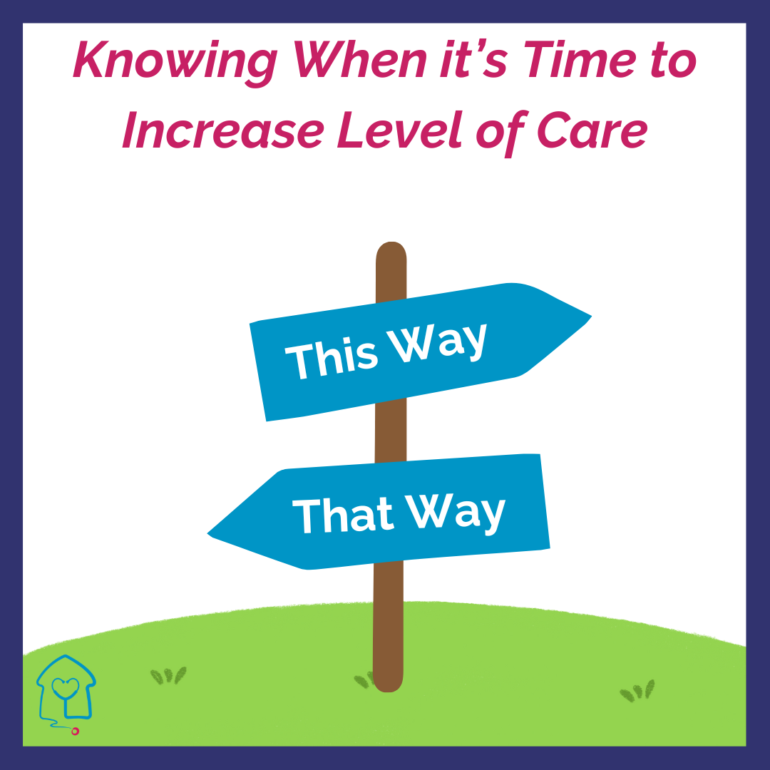 Increasing Level of Care. Is It Time? - ElderHealth