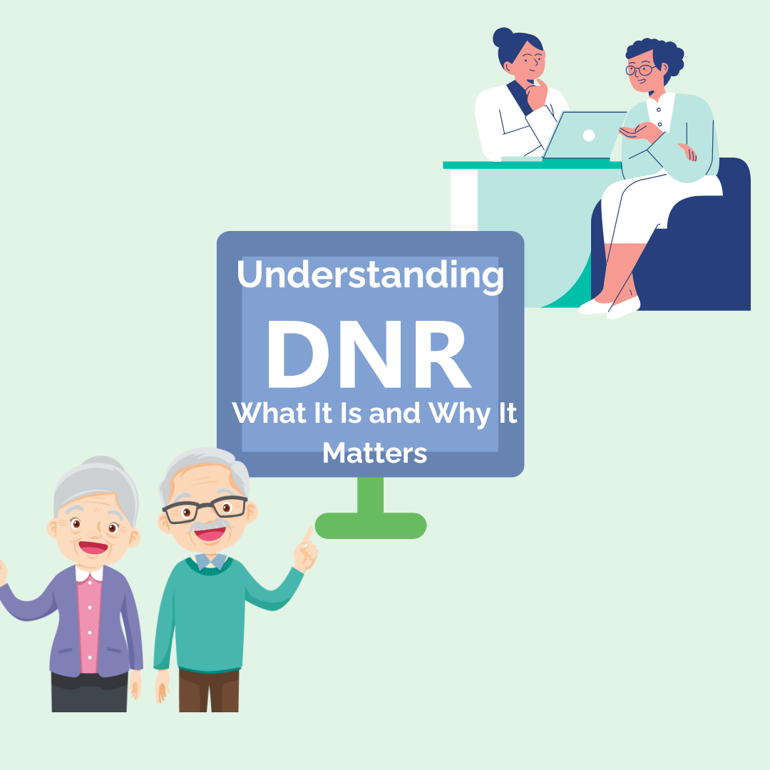 Understanding DNR: What It Is and Why It Matters - ElderHealth